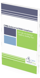 CVMA Guide to Cal/OSHA Compliance – CVMA Watchdog